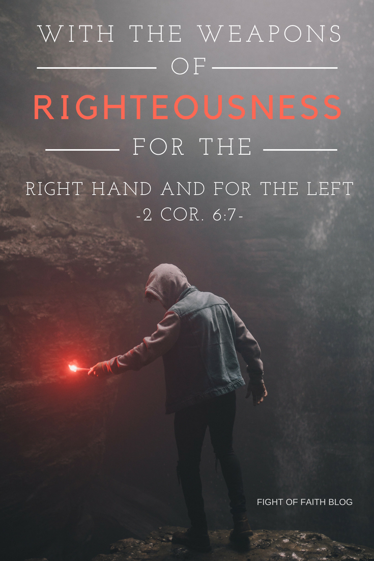 The Weapons of Righteousness – The Fight of Faith
