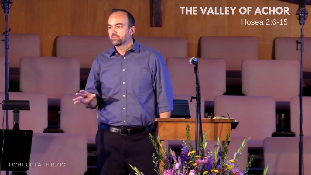 The Valley of Achor (Hosea 2:6-15) – The Fight of Faith