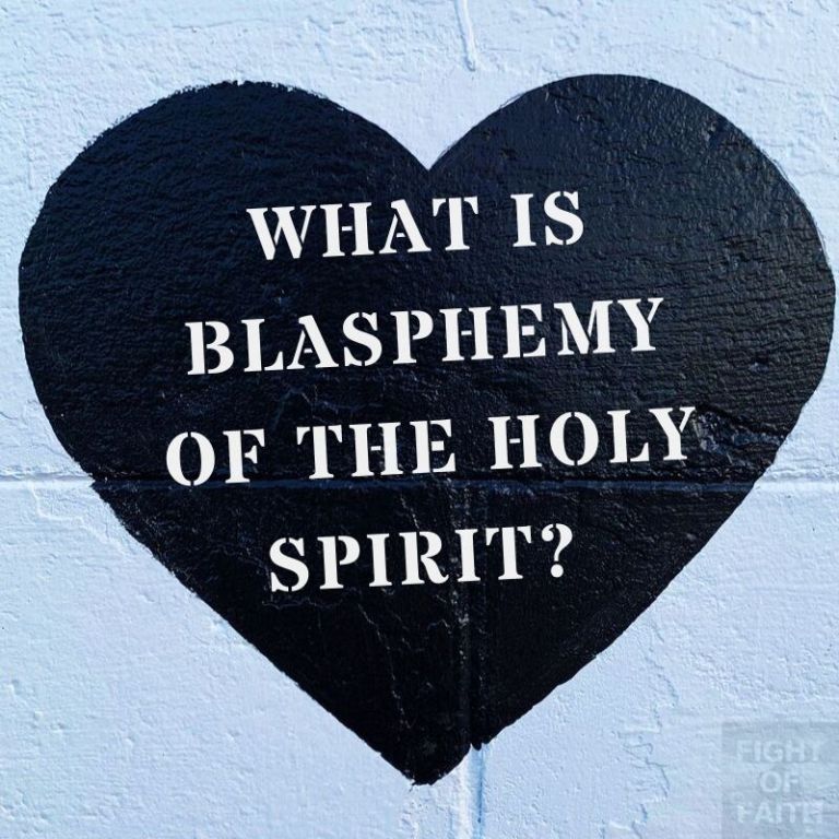 What is Blasphemy of the Holy Spirit? – The Fight of Faith