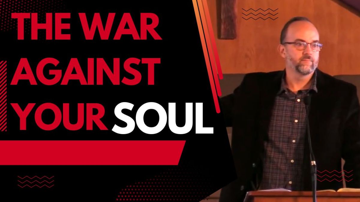 The War Against Your Soul – The Fight of Faith